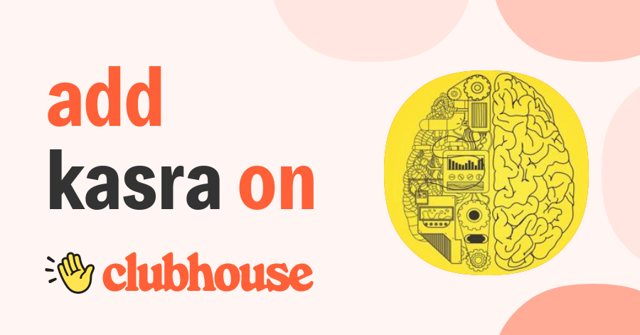 KASRA . - Clubhouse