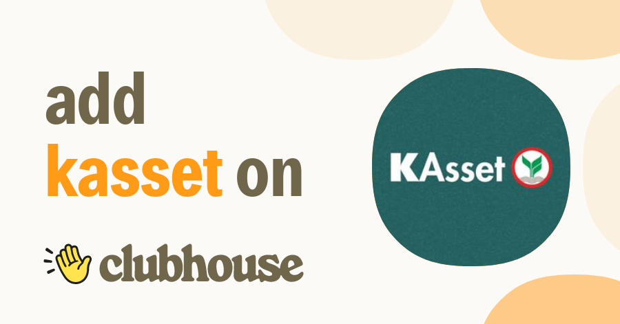 KAsset - Clubhouse