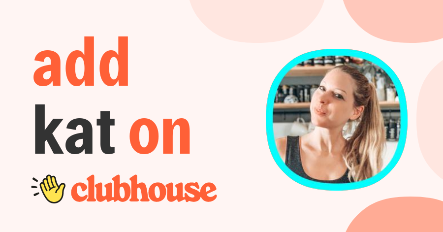 Kat Reibel - Clubhouse
