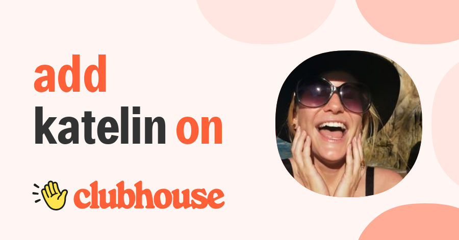 Katelin Soleil - Clubhouse