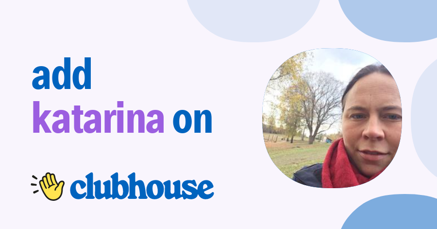 Katarina Howner - Clubhouse