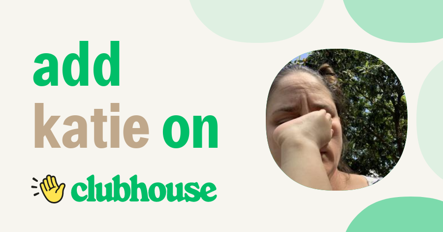 Katie Coffman - Clubhouse