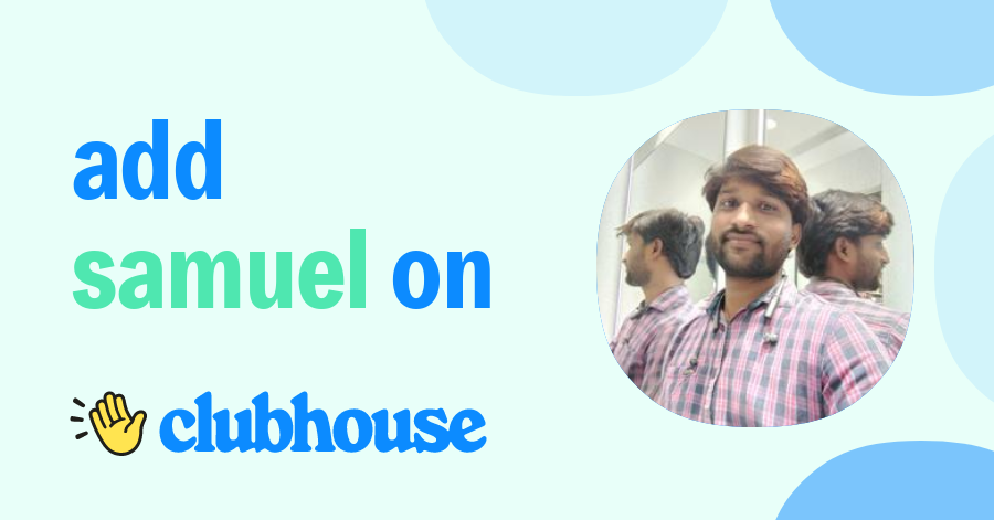 Samuel Paul - Clubhouse