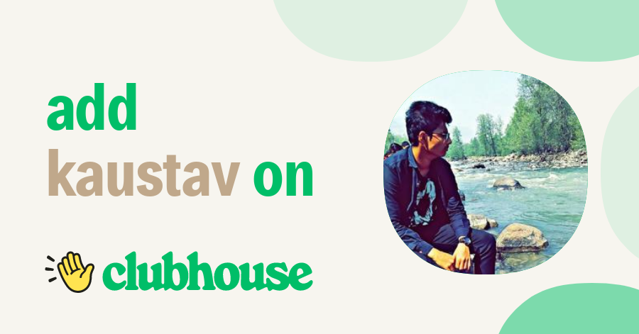 Kaustav Ghosh - Clubhouse