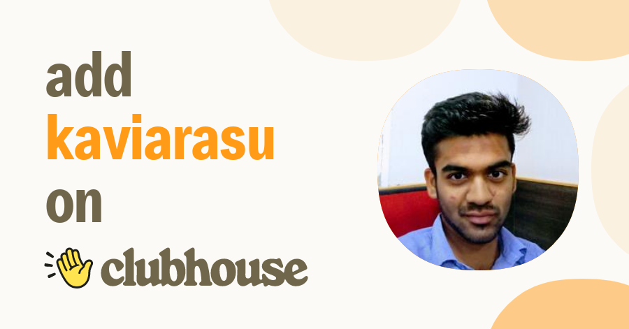 Kaviarasu N - Clubhouse