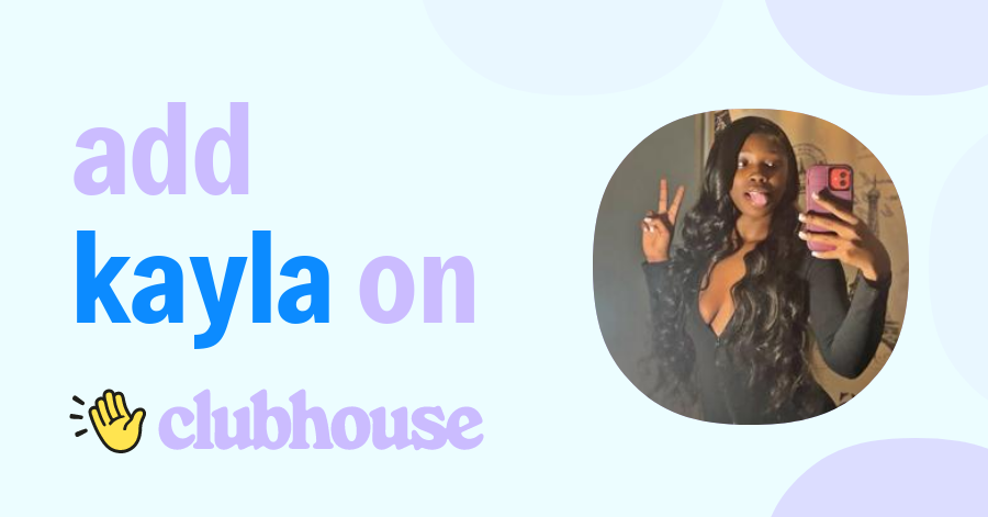 Kayla Dawson - Clubhouse