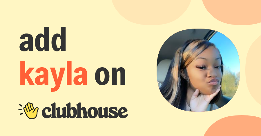 Kayla Wayda - Clubhouse