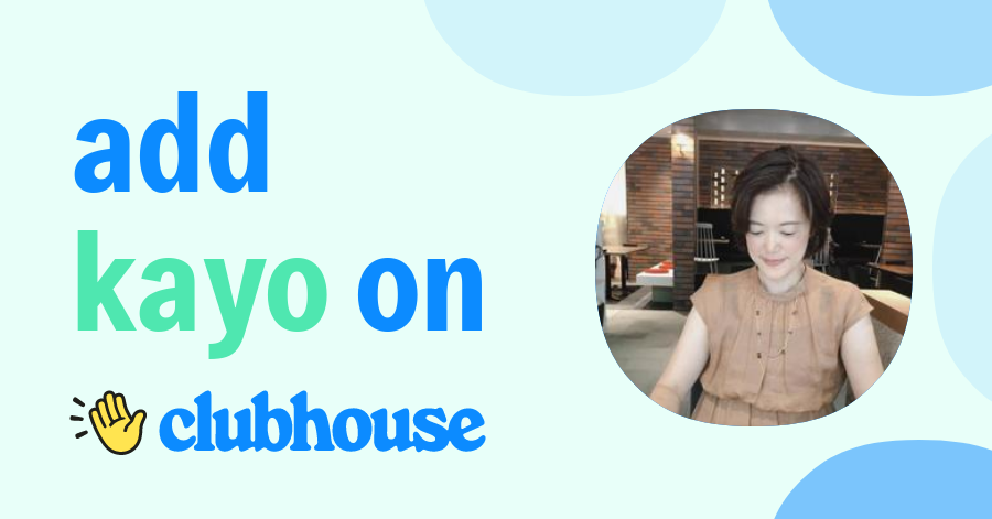 Kayo Watanabe - Clubhouse