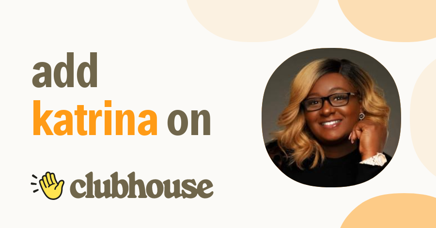 Katrina Tucker - Clubhouse