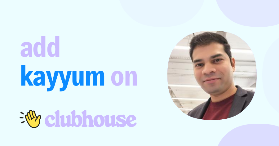 Kayyum Majgawkar - Clubhouse