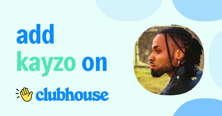 Kayzo Blayze - Clubhouse