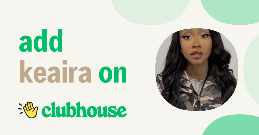 Keaira Price - Clubhouse