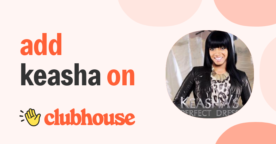 Keasha Rigsby - Clubhouse