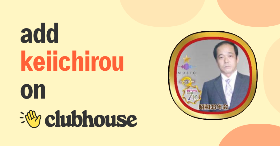 keiichirou - Clubhouse