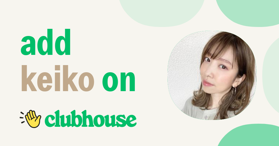 keiko suzuki - Clubhouse