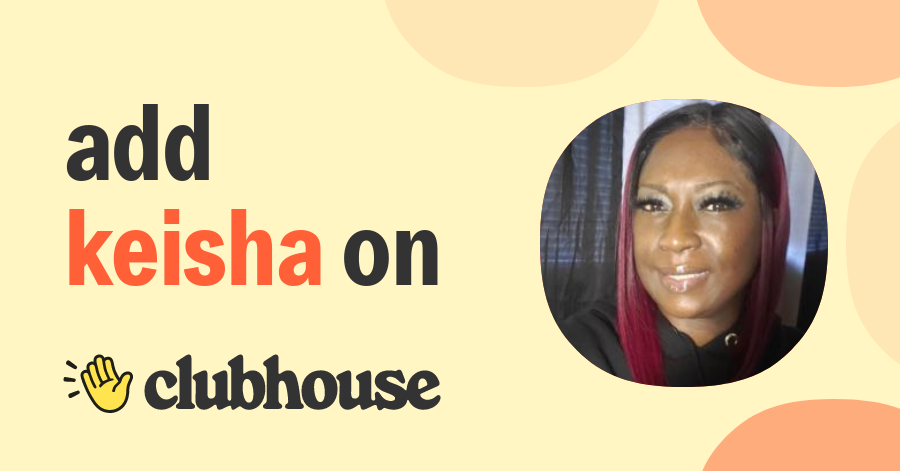 Keisha Simmons - Clubhouse