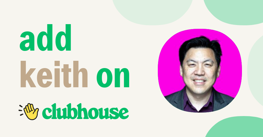 Keith Koo - Clubhouse