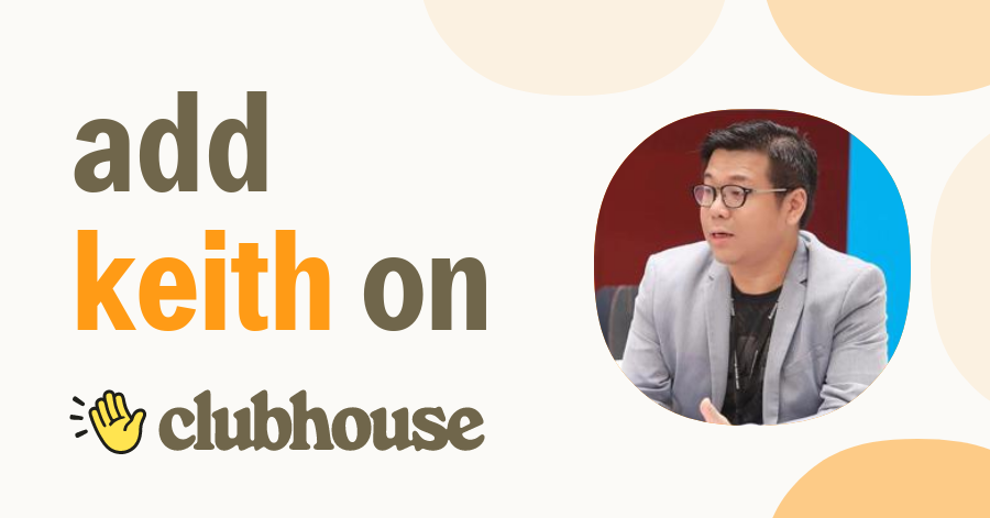 Keith Li - Clubhouse