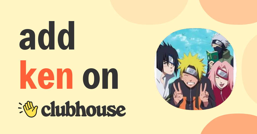 Ken Anime watcher - Clubhouse