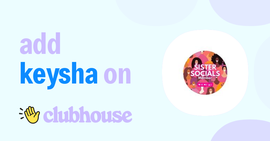 Keysha Bowers - Clubhouse