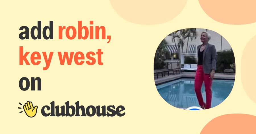 Robin, Key West - Clubhouse