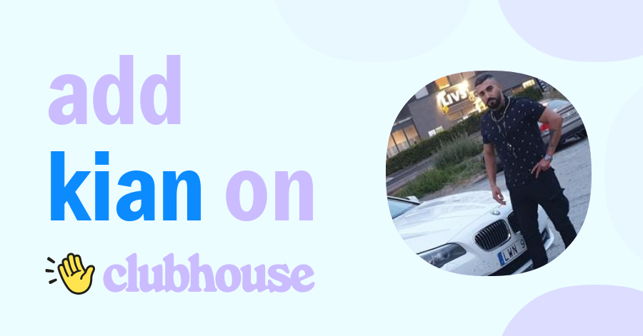 Kian Kian - Clubhouse