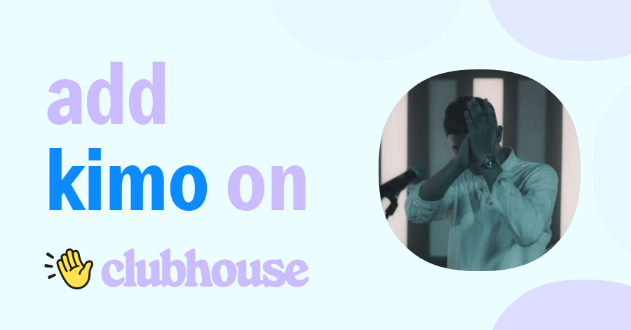 Kimo - Clubhouse