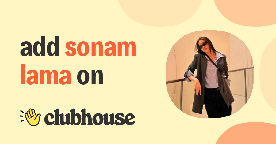 Sonam lama - Clubhouse