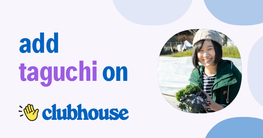 taguchi kiritani sayaka - Clubhouse
