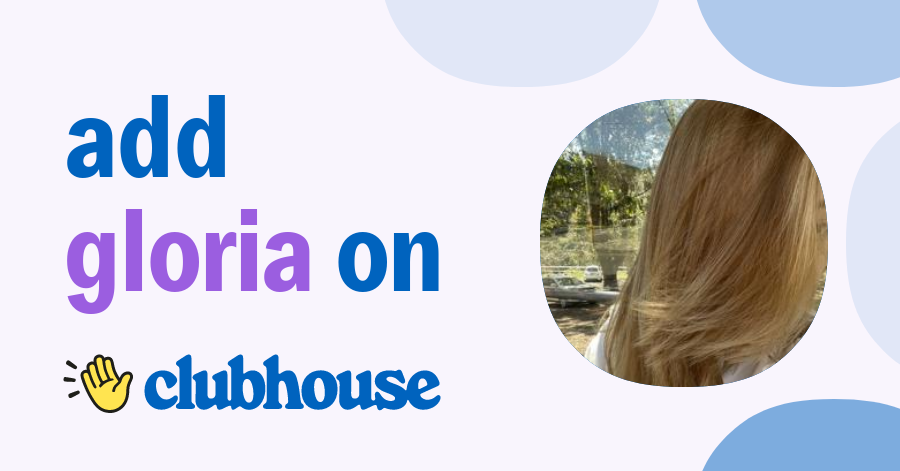 Gloria Cheung - Clubhouse