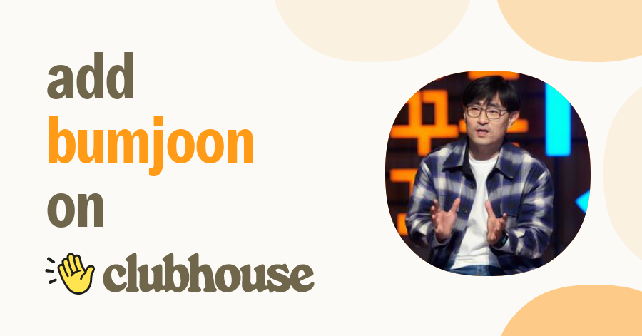 Bumjoon Koo - Clubhouse