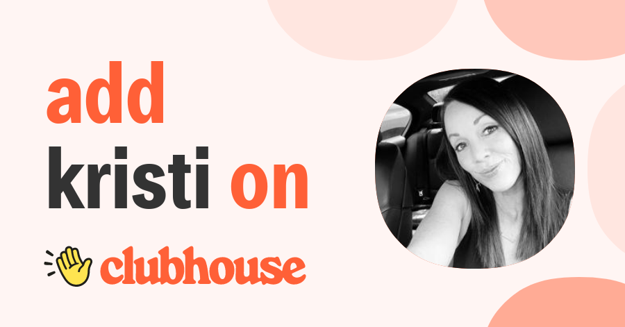Kristi Holt - Clubhouse