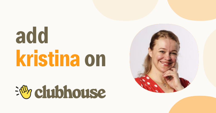 Kristina Rothe - Clubhouse