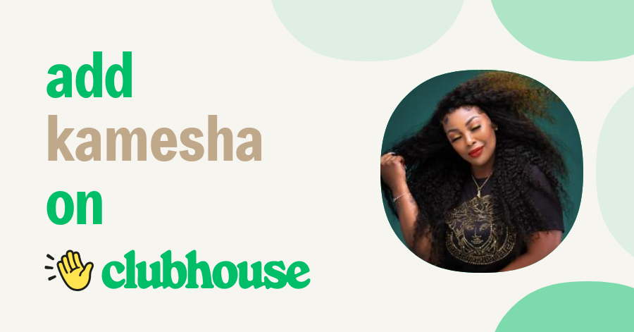 Kamesha Sam - Clubhouse
