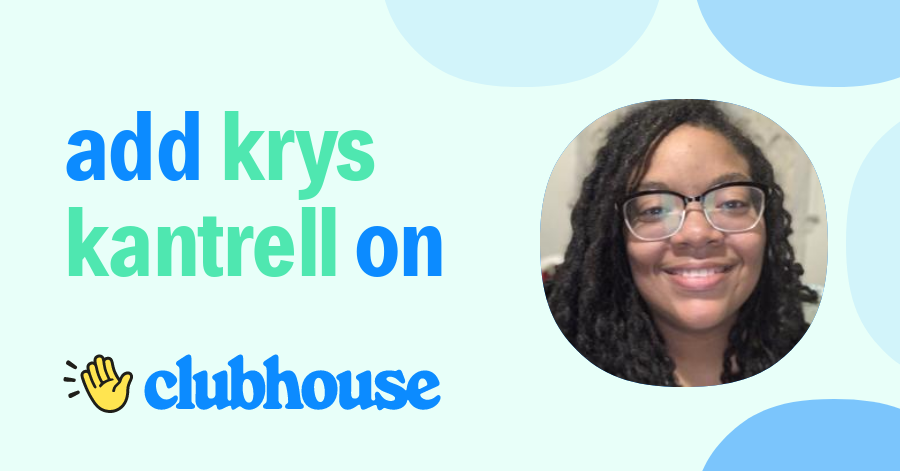 Krys Kantrell - Clubhouse
