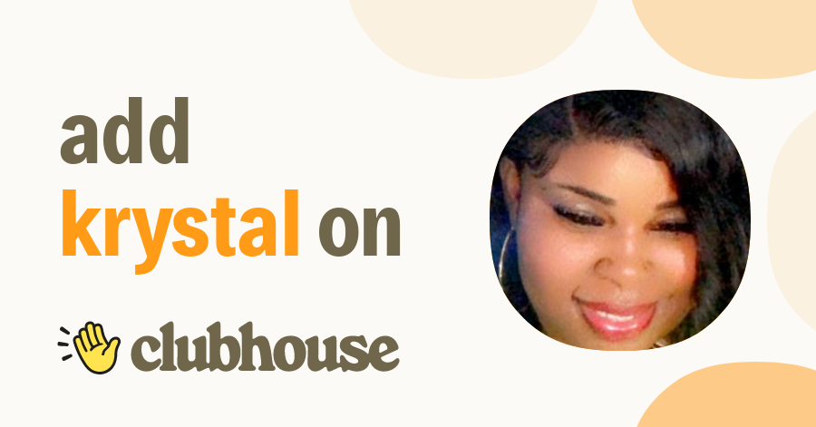 Krystal Re - Clubhouse