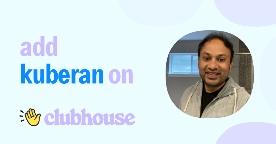 Kuberan Marimuthu - Clubhouse