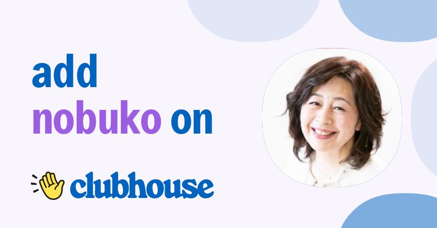 nobuko kuroda - Clubhouse