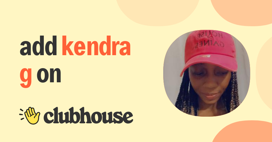 Kendra G - Clubhouse