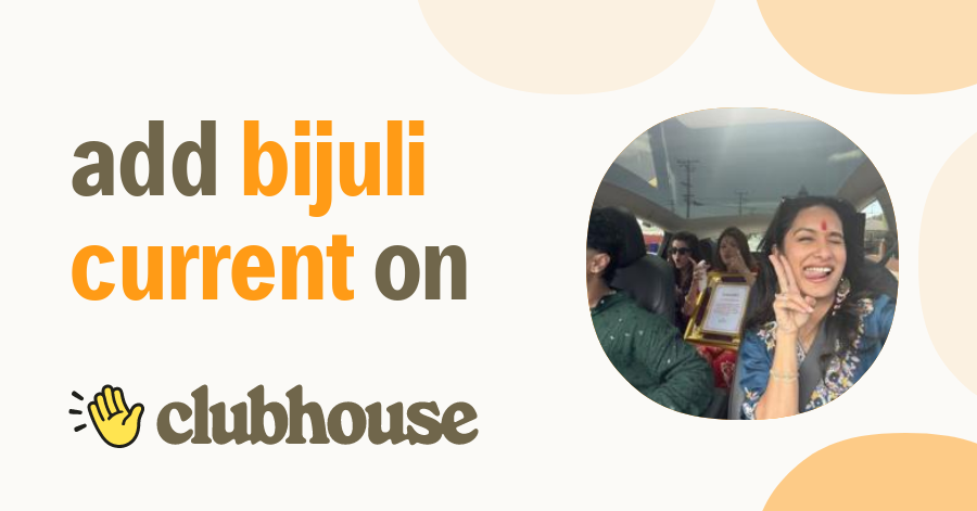 Bijuli Current - Clubhouse