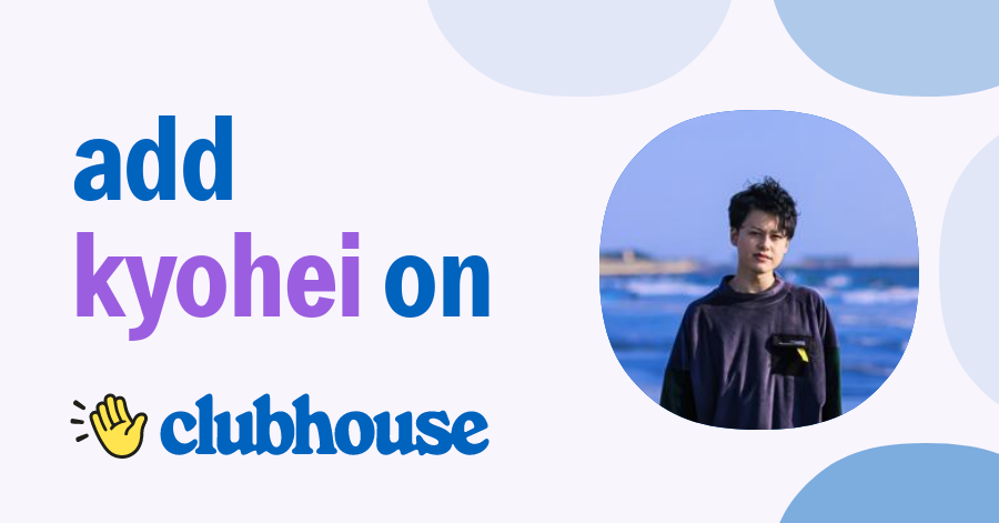 Kyohei Kiryu - Clubhouse