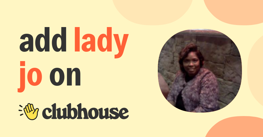 Lady Jo - Clubhouse