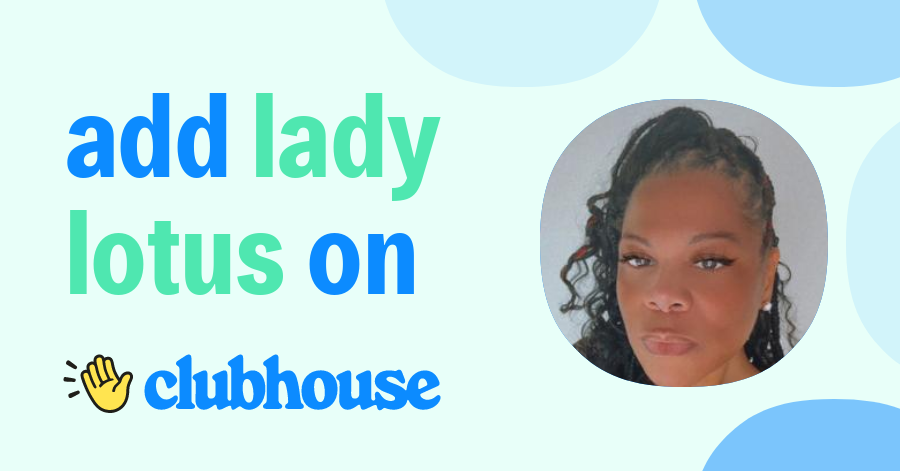 Lady Lotus - Clubhouse
