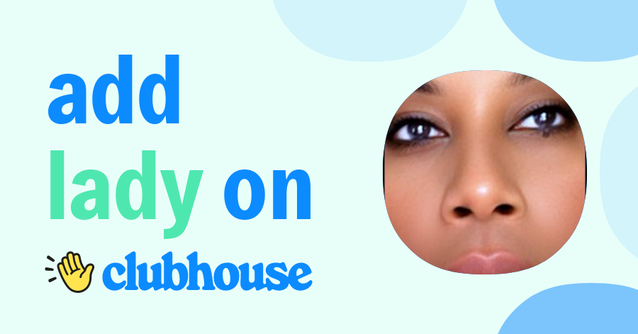 Lady Wisdom - Clubhouse
