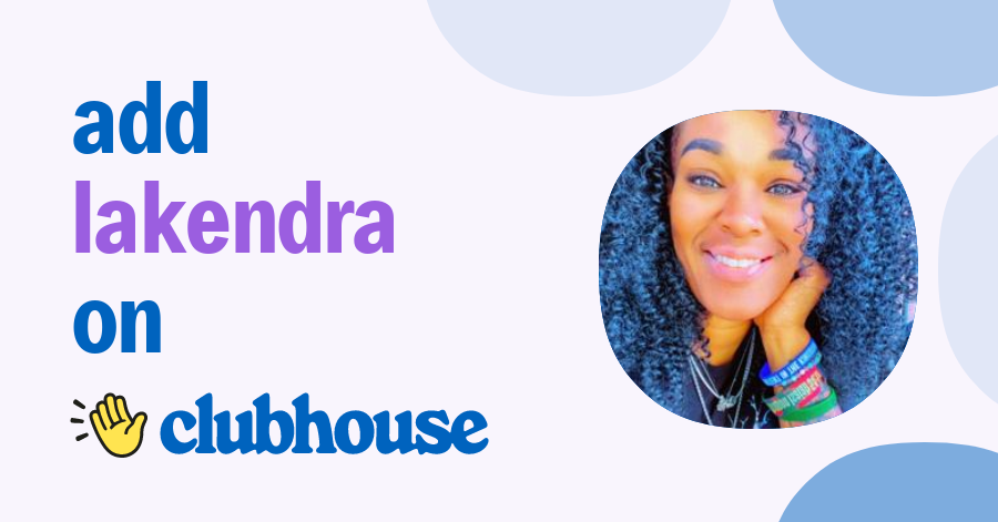 Lakendra Jones - Clubhouse