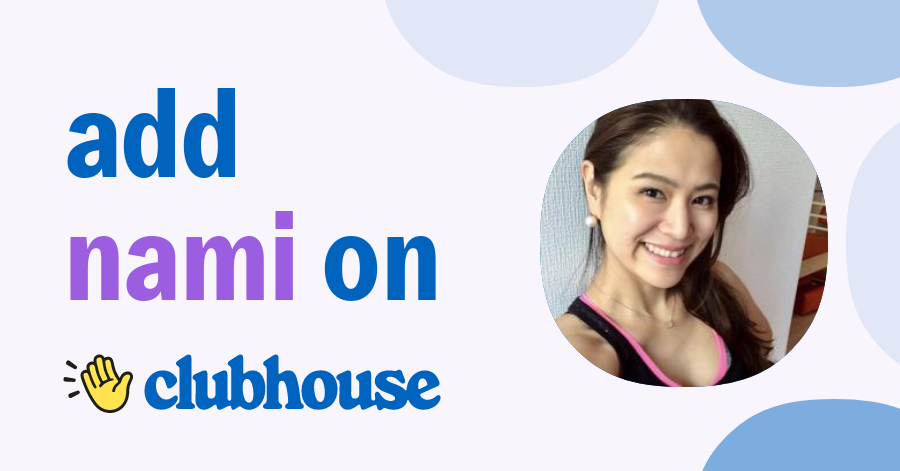 Nami OK - Clubhouse