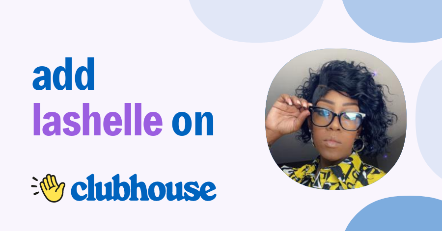 LaShelle LaLa Crump - Clubhouse