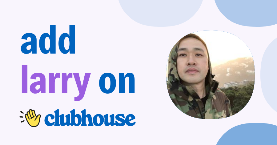 Larry Tang - Clubhouse