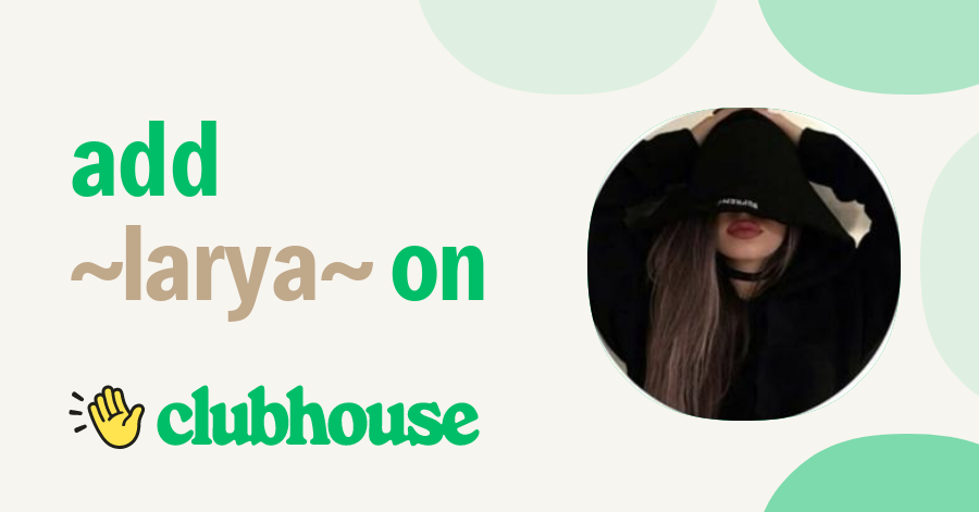 ~Larya~ (لي) - Clubhouse