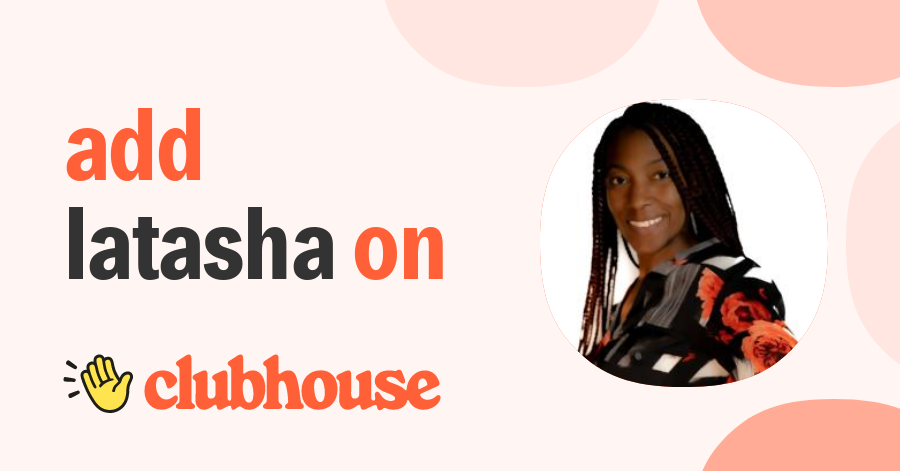 LaTasha Wright - Clubhouse